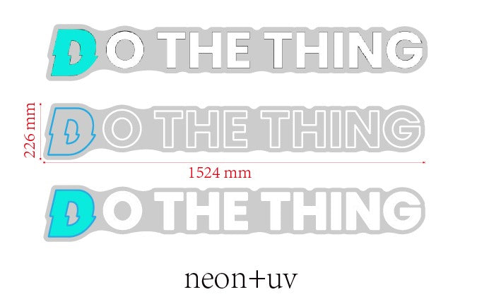 Do The Thing Neon Sign | Motivational LED Light – Oasis Neon Signs